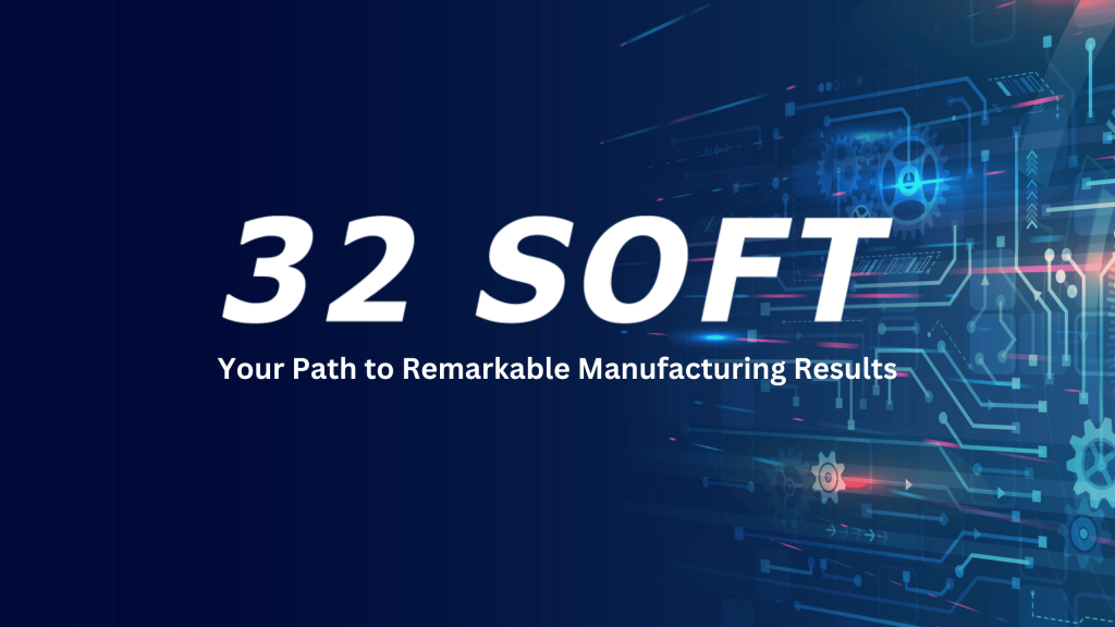 32Soft - Discover 32 Soft’s YouTube Channel for Manufacturing Software and Education
